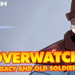 Overwatch: Legacy and Old Soldiers – Welcome to Atop the Fourth Wall!